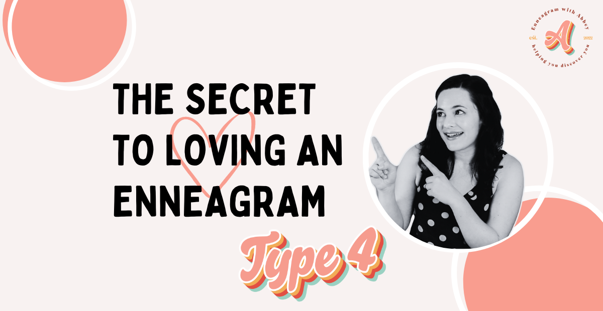The Secret to Loving Enneagram Type Fours – AbbeyHowe